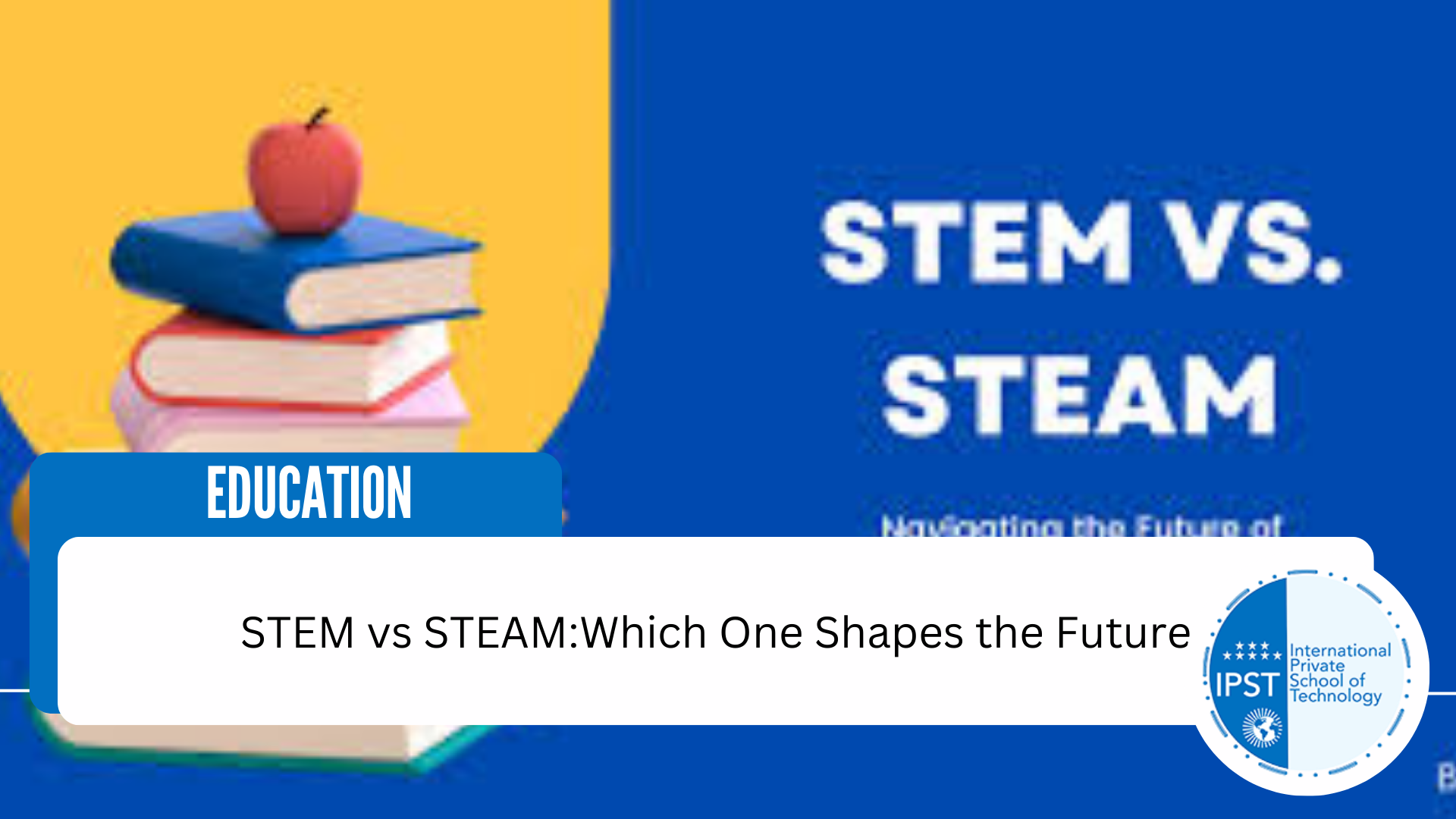 STEM vs. STEAM: Which is Better for the Future of Education